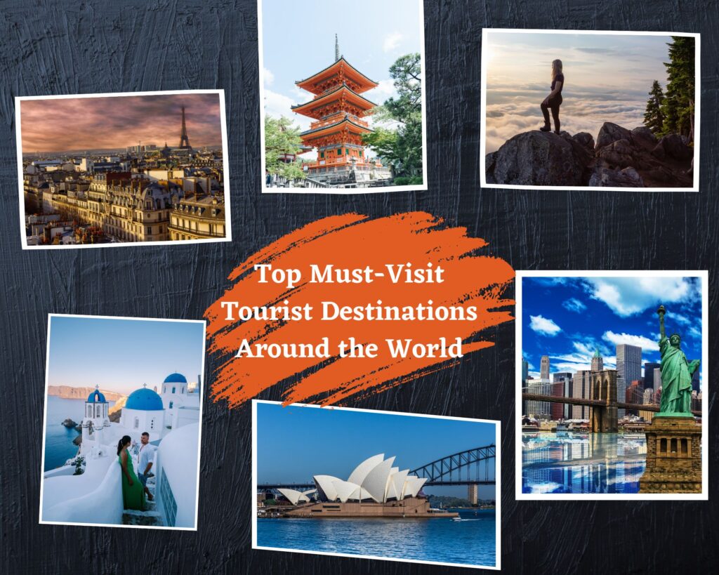 Top Must-Visit Tourist Destinations Around The World - Travel Ji