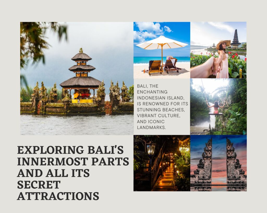 Exploring Bali Innermost Parts and All Its Secret Attractions - Travel Ji